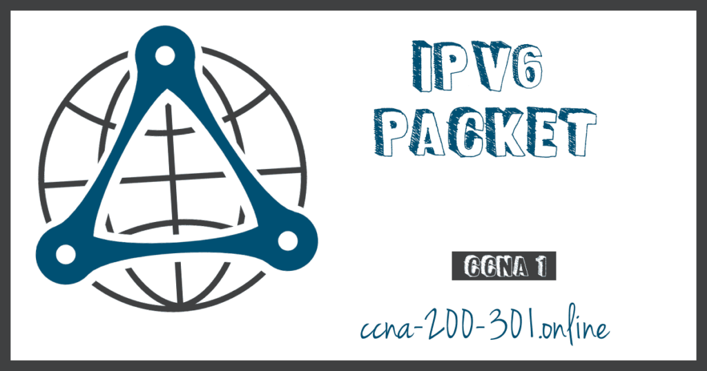 IPv6 Packet » CCNA 200-301