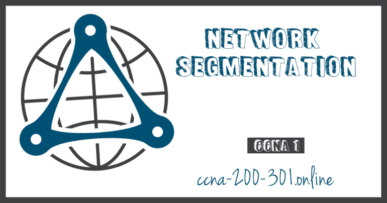 Network Segmentation » CCNA 200-301