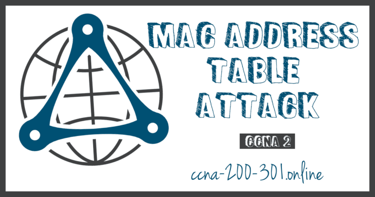 MAC Address Table Attack » CCNA 200-301