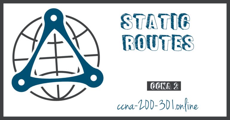 Static Routes » CCNA 200-301