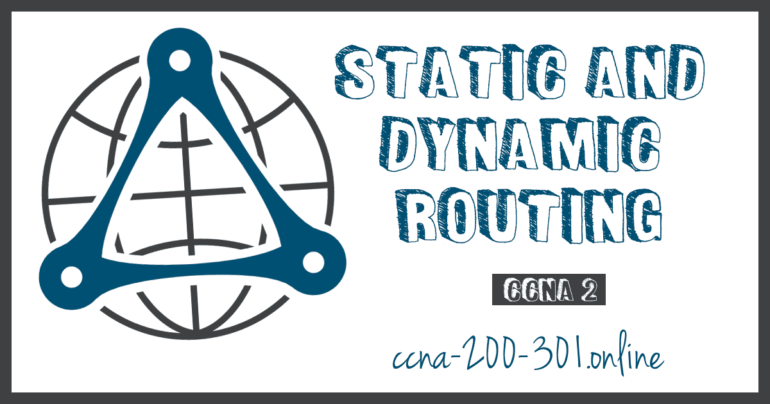 Static and Dynamic Routing » CCNA 200-301